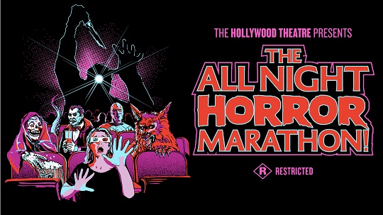 Hollywood Theatre - All Night Horror Marathon!
