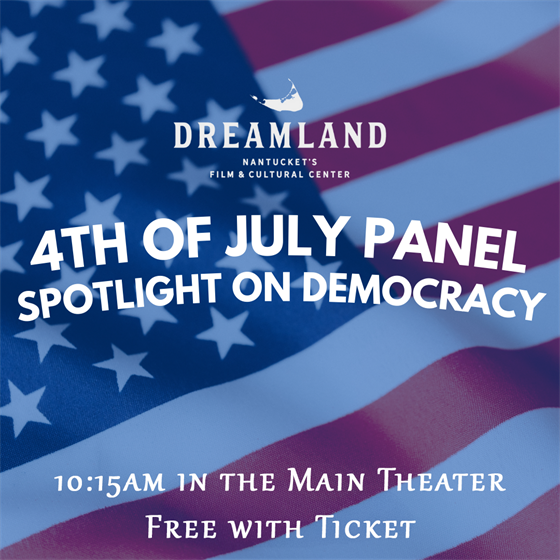 nantucketdreamland.org - Community Event: Spotlight on Democracy Panel ...